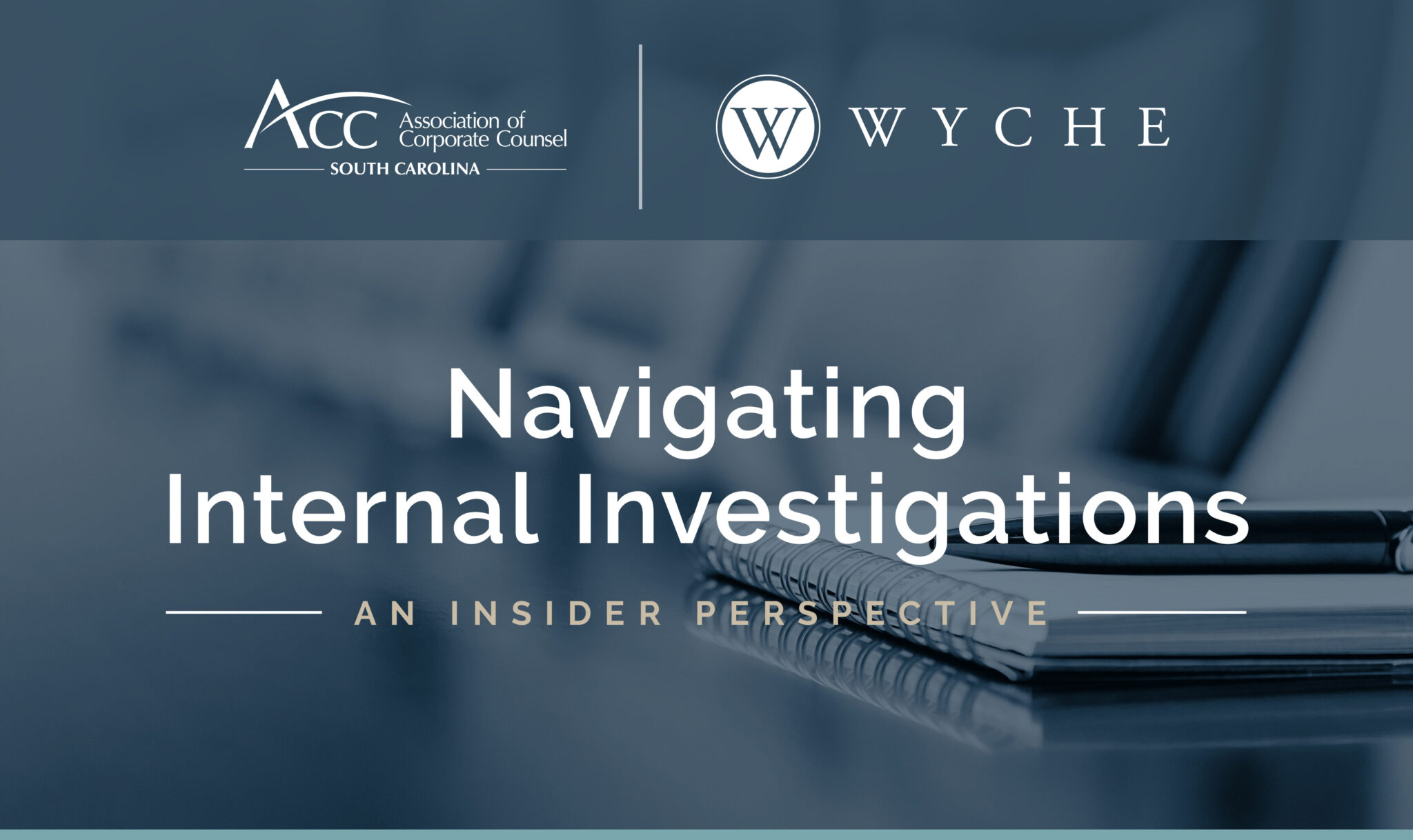 Internal Investigations CLE – Presented by Wyche, P.A.